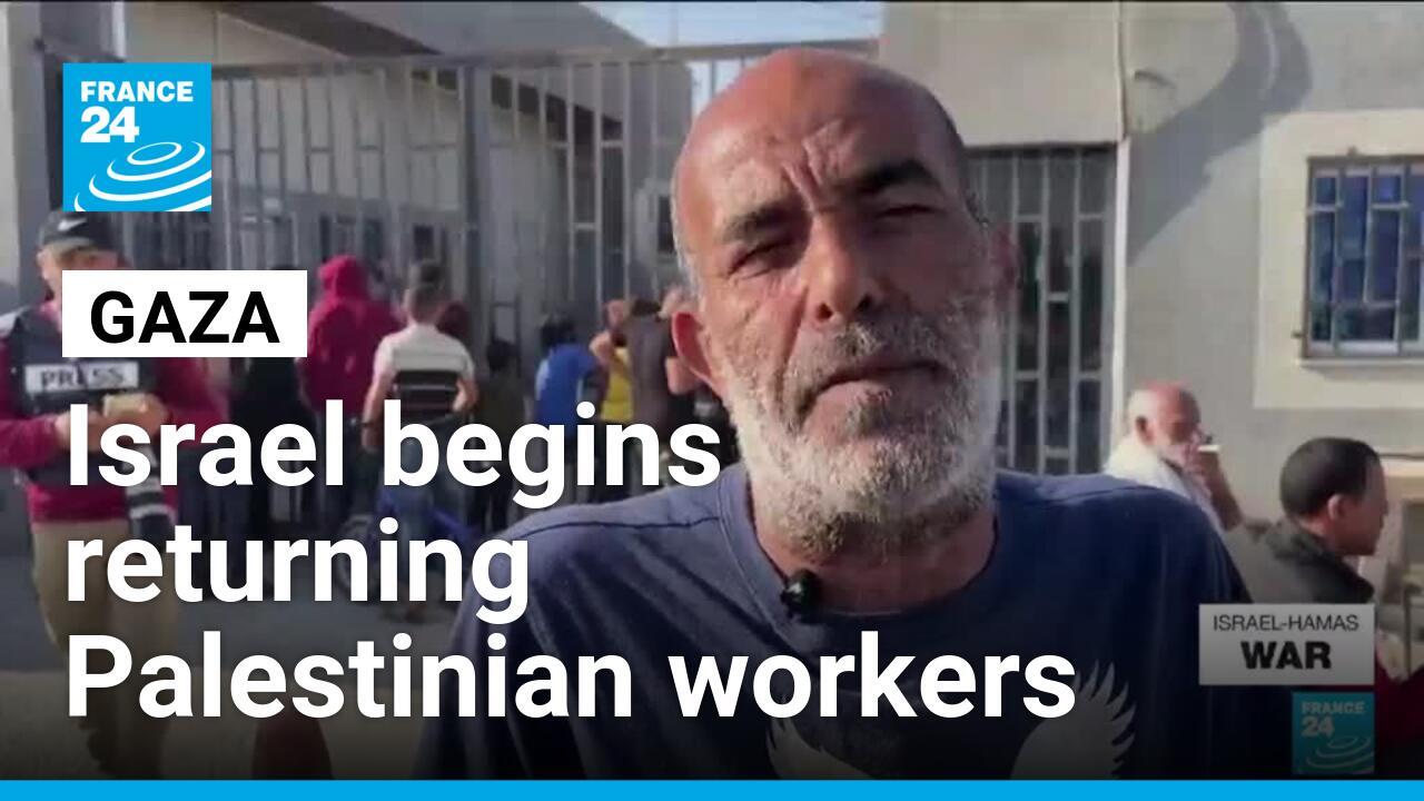 Israel begins returning Palestinian workers to Gaza, UN 'deeply ...