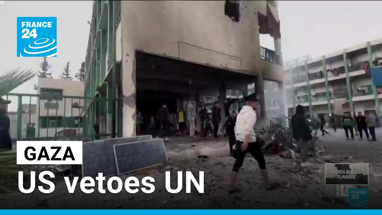 US vetoes UN resolution for ceasefire in Gaza - France 24