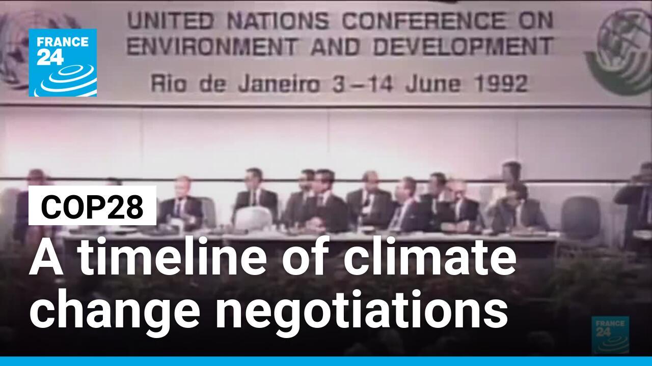 A timeline of climate change negotiations ahead of COP28 - France 24