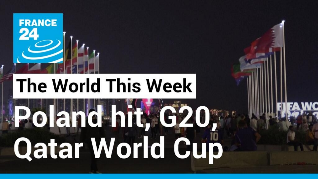 Poland hit by missile strike, G20 summit, 8 billion humans, 2022 Qatar ...