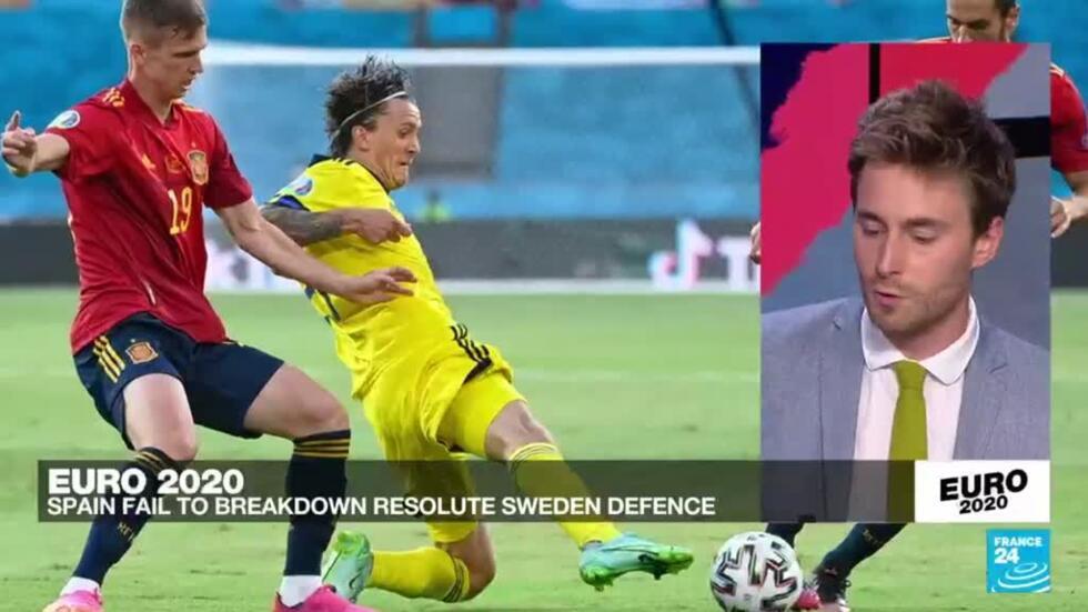 Euro 2020: Spain fail to breakdown resolute Sweden defence - France 24