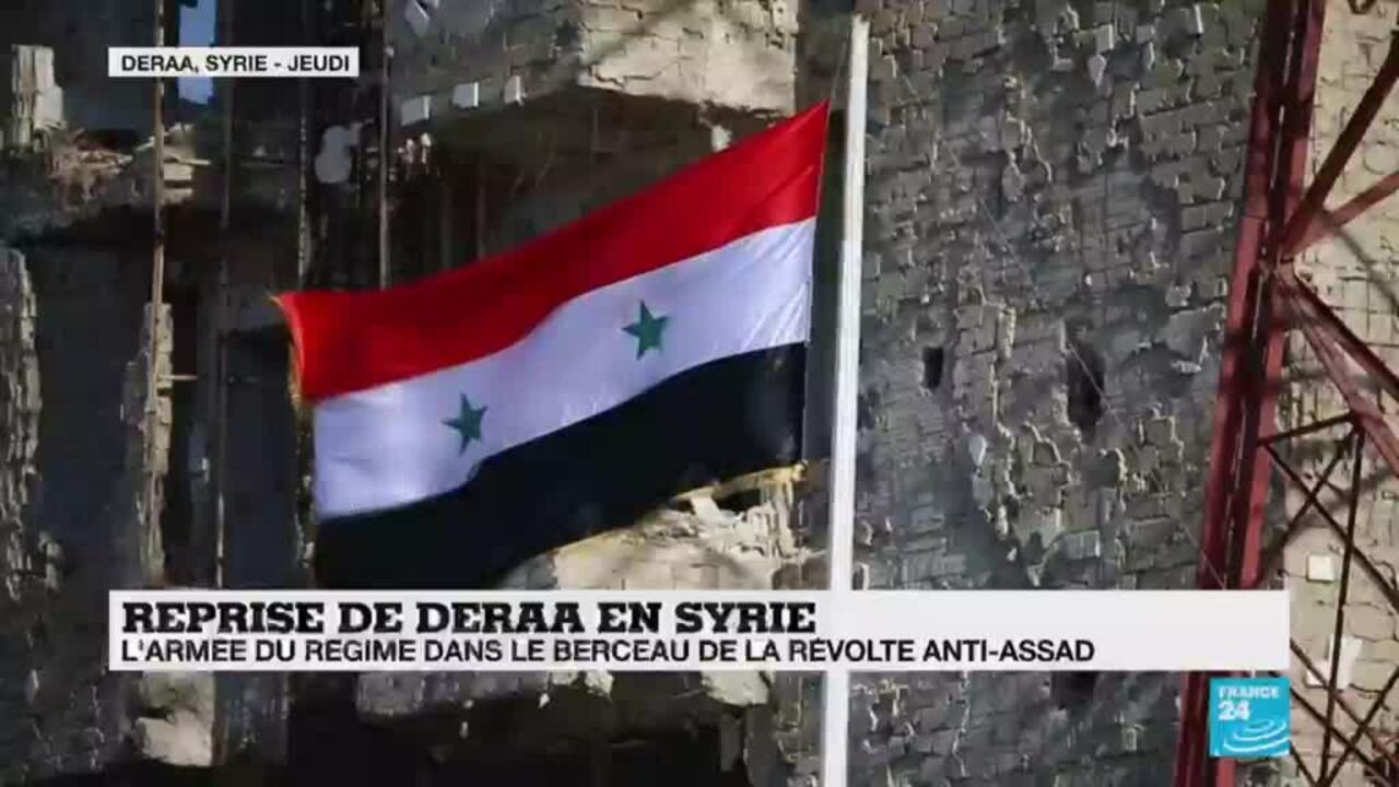 La reprise de Deraa en Syrie - France 24