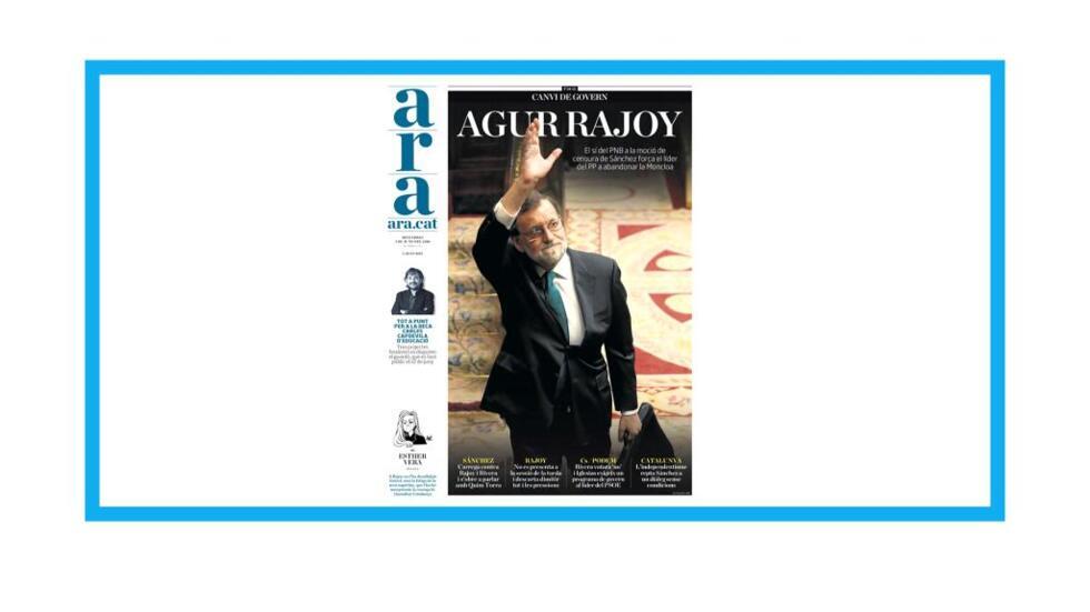 'Goodbye Rajoy!' Catalan papers rejoice in Spanish PM's ouster - Press ...