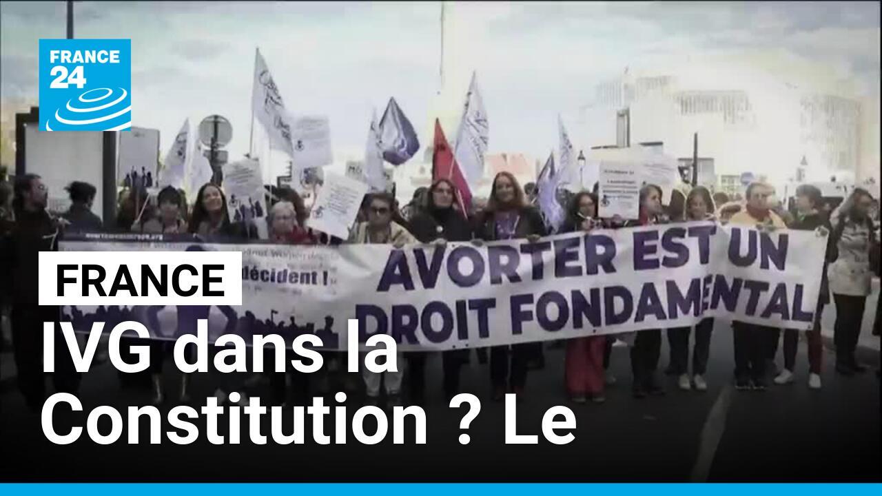 L'IVG dans la Constitution française ? Le texte débattu à l'Assemblée ...