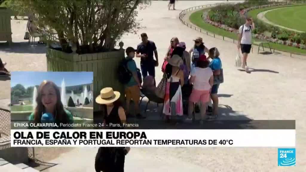 Informe desde París: inusual ola de calor sofoca a Francia con ...