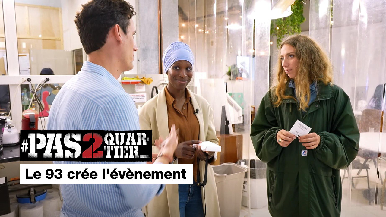 Le 93 crée l’évènement - Pas 2 Quartier