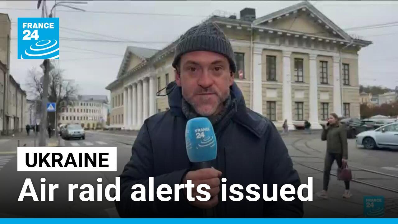 Air raid alerts issued across Ukraine, blasts heard in Kyiv - France 24