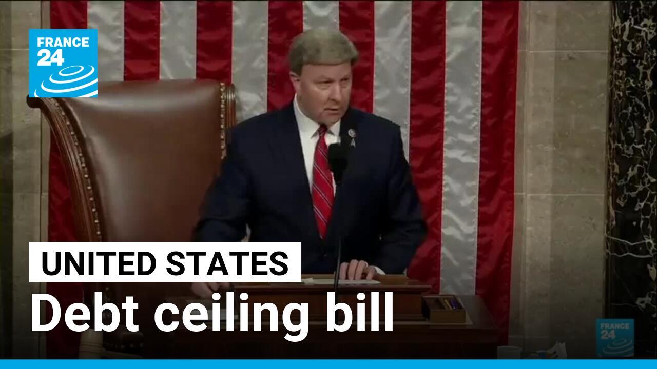 US debt ceiling bill passes House with broad bipartisan support - France 24