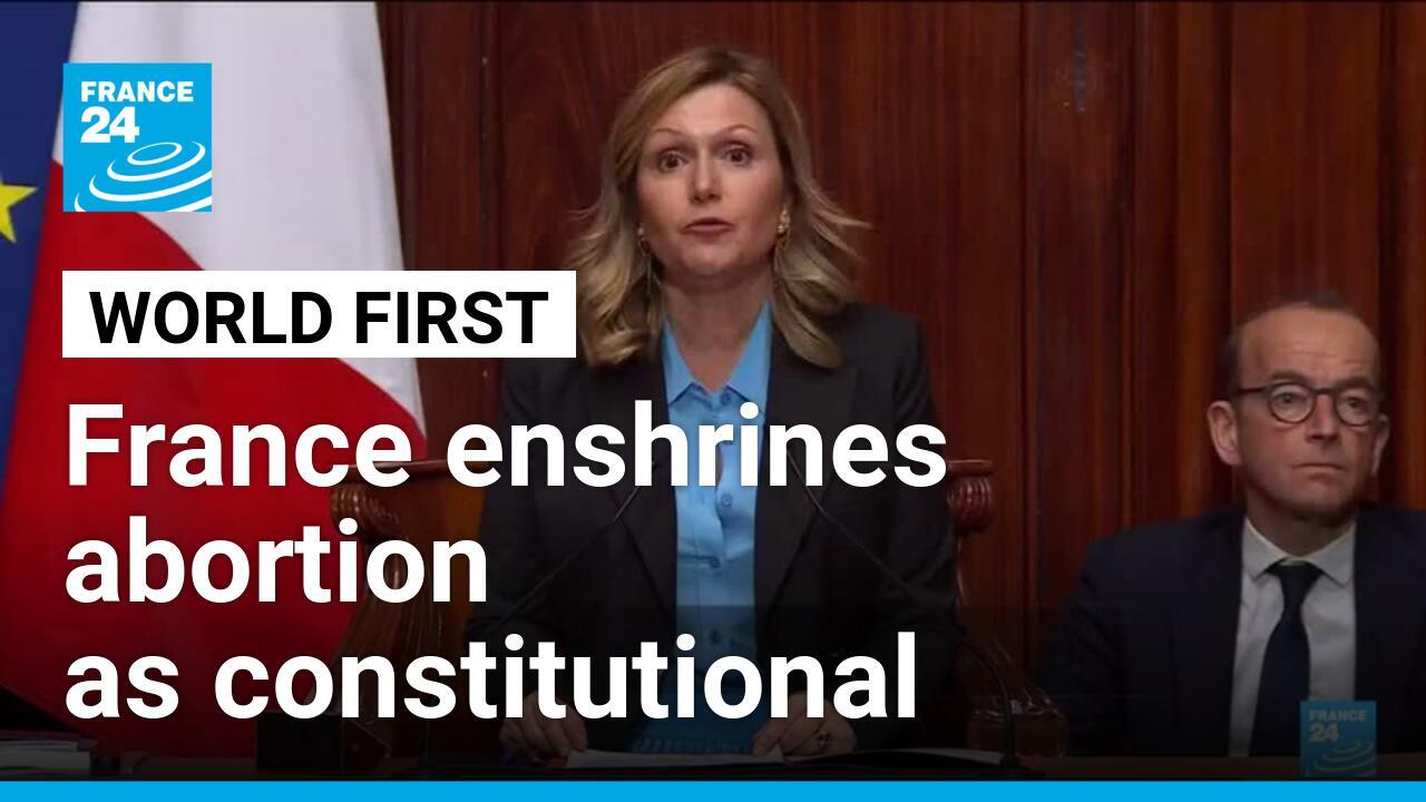France enshrines abortion as constitutional right in world first ...