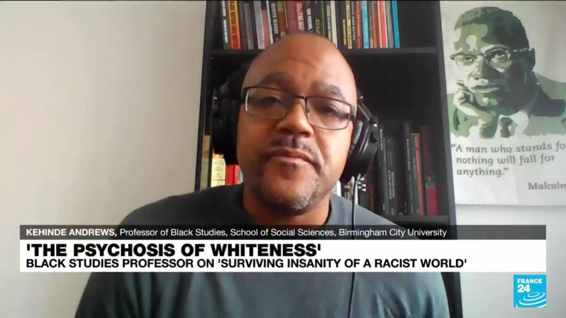 'The Psychosis of Whiteness': 'We need radically new, different ideas' to tackle racism ...