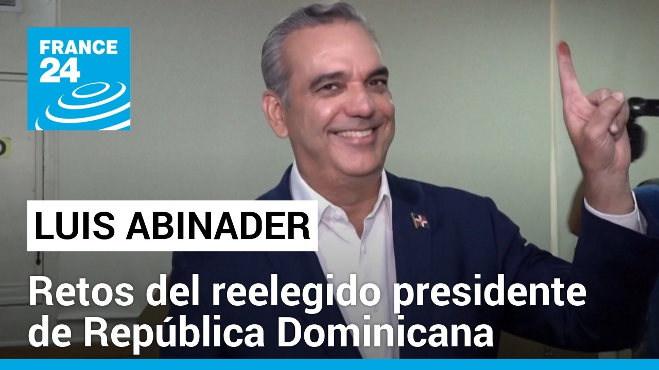 Luis Abinader: ¿por qué ha sido reelecto como presidente de República ...