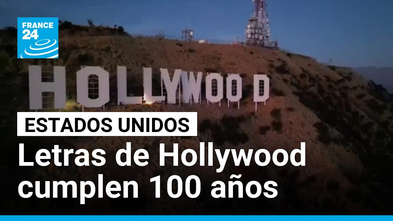 Las icónicas letras de Hollywood cumplen 100 años - France 24