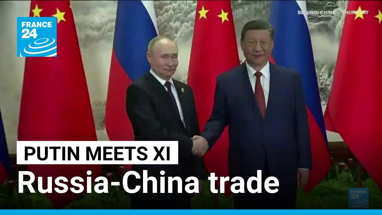China-Russia relations: What are the economic ties between the two ...