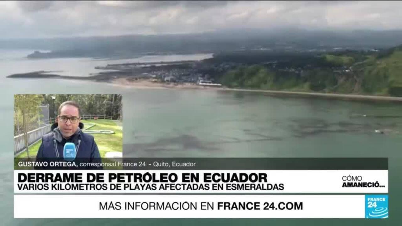 Informe desde Quito: derrame de petróleo en Ecuador afectó varios ...