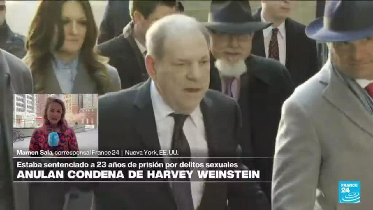 Informe desde Nueva York: Tribunal anuló condena por violación contra Harvey Weinstein - France 24