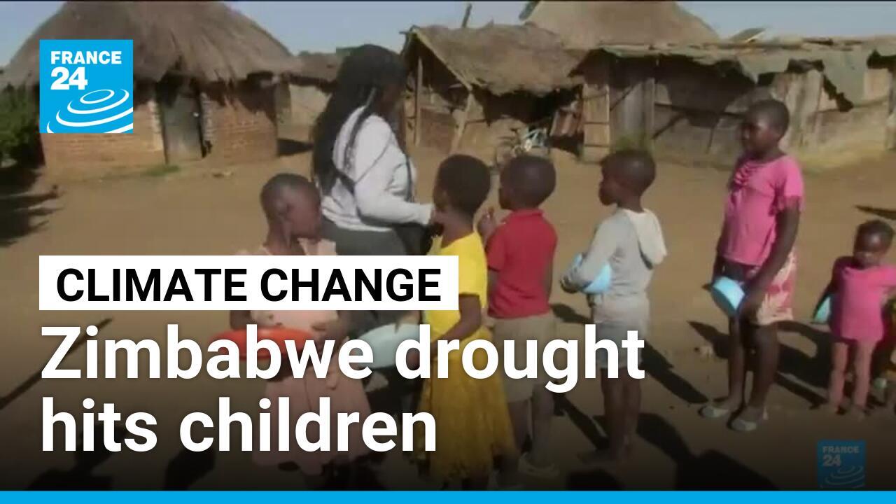 'Crying from hunger': Zimbabwe drought hits children - France 24