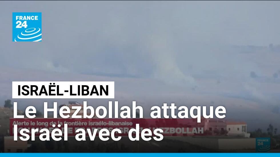 Le Hezbollah libanais dit avoir attaqué Israël avec des drones et plus ...