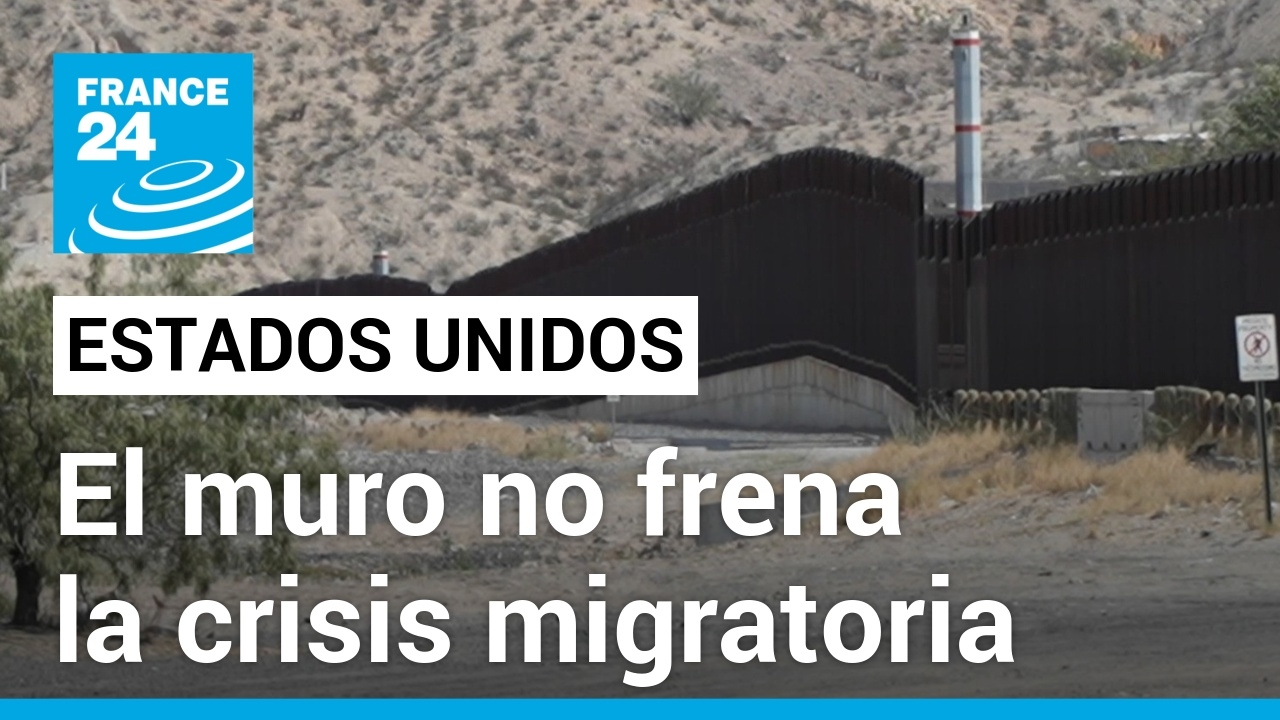 El muro fronterizo entre EE. UU. y México, una medida insuficiente para frenar el flujo de ...