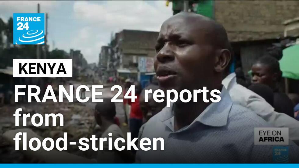 Kenya floods: FRANCE 24 reports from flood-stricken Mathare slums ...