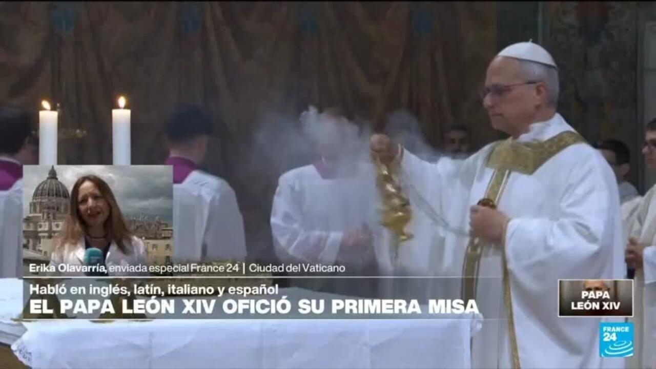 Así fue la primera misa oficiada por el papa León XIV - France 24