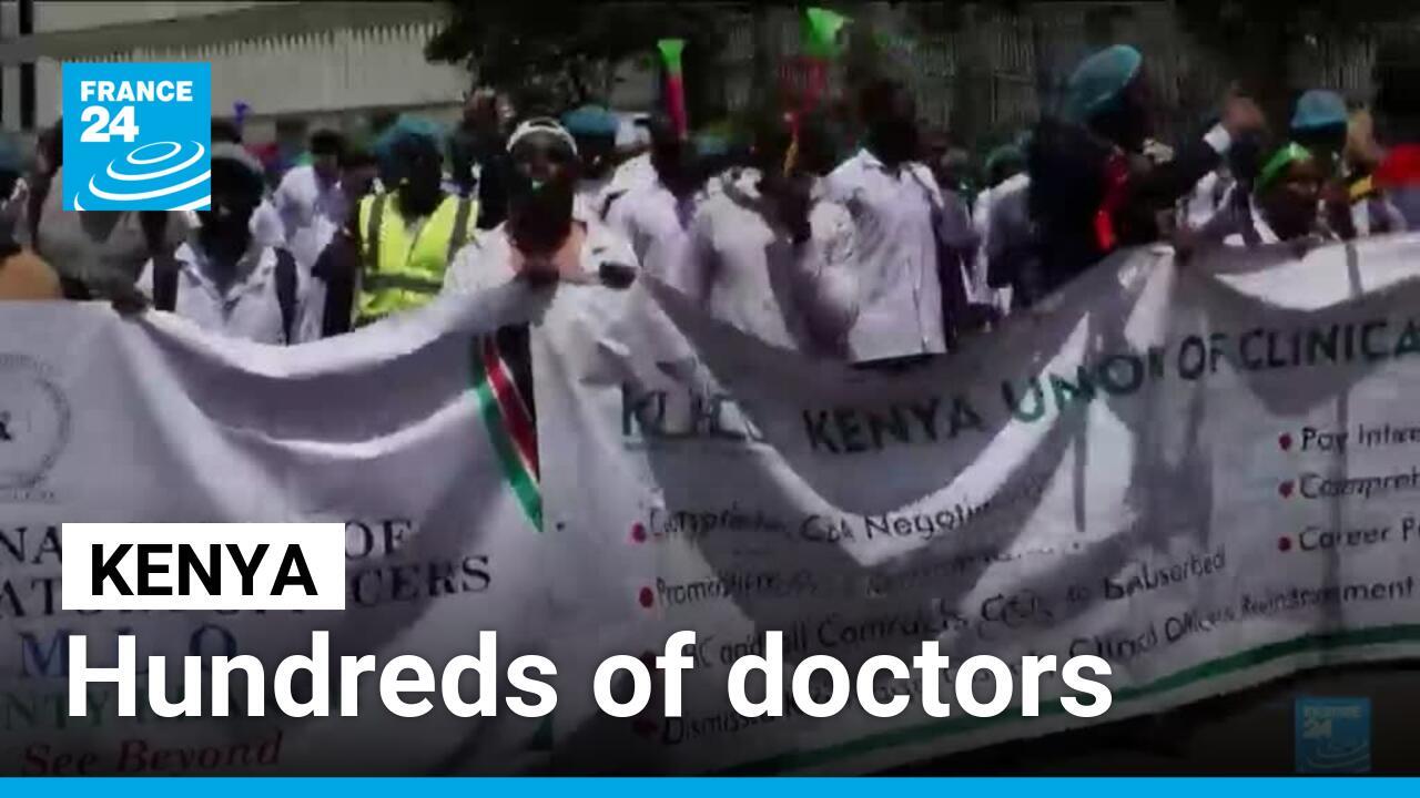 Hundreds of Kenya doctors protest in support of strike over working ...