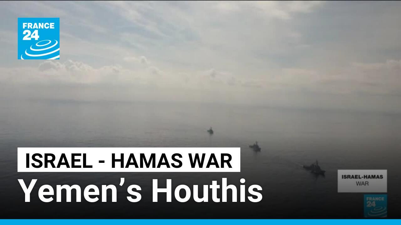 Yemen’s Houthis claim attack on Israeli vessels in Red Sea - France 24