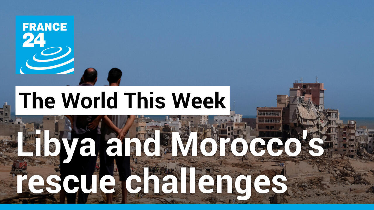 Libya and Morocco rescue challenges, Kim in Russia, Putin praises Musk ...