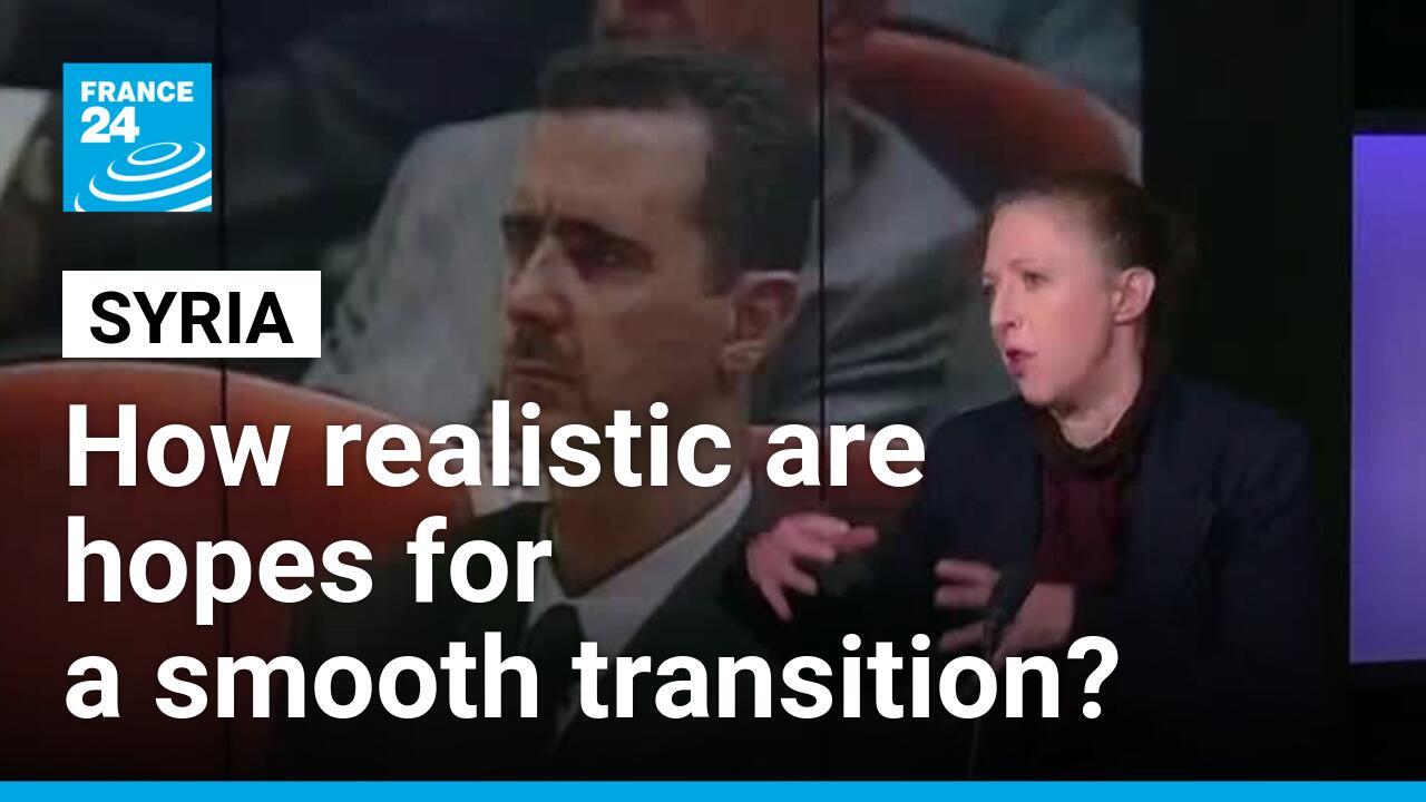 Syria's Assad falls: how realistic are hopes for a smooth transition ...