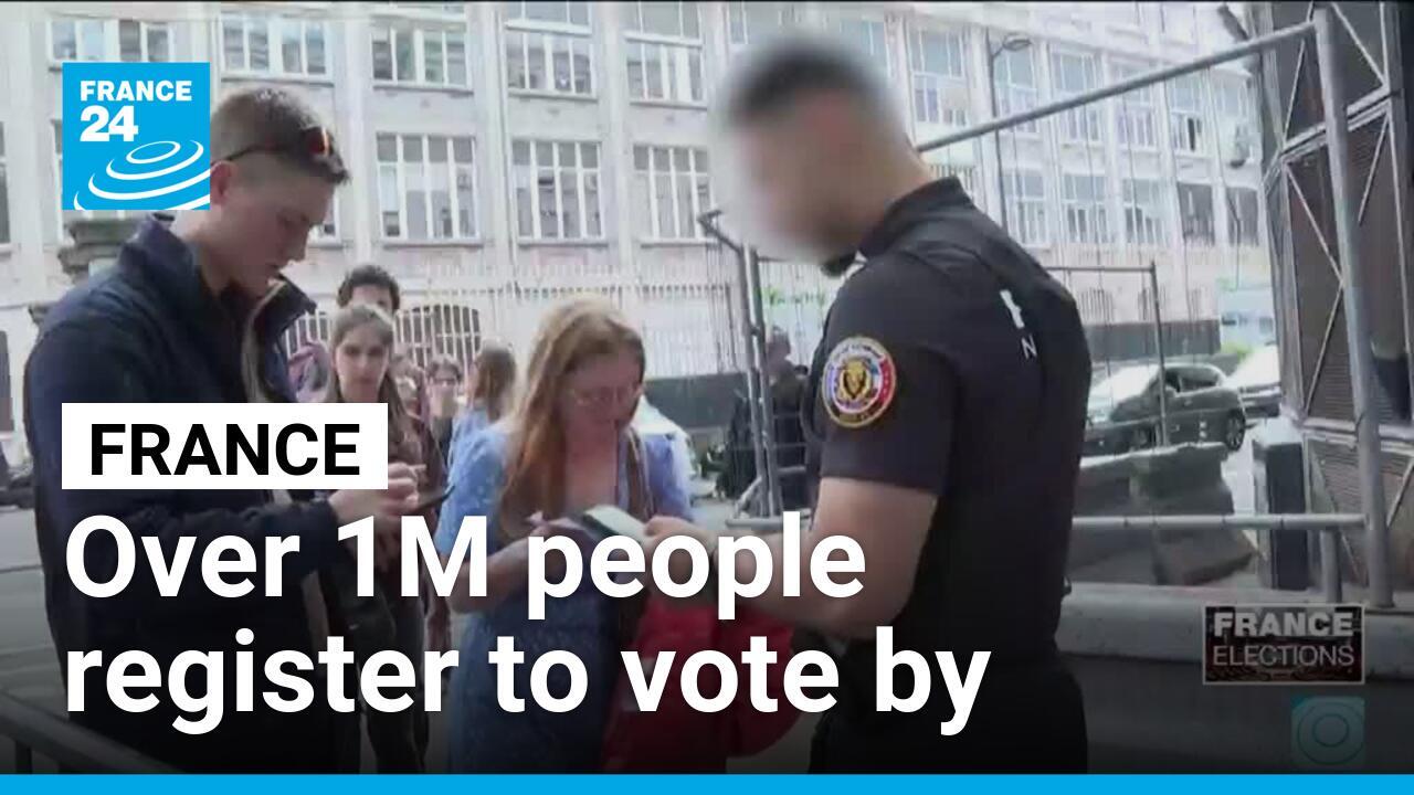 France: over 1M people register to vote by proxy in rush ahead of snap ...