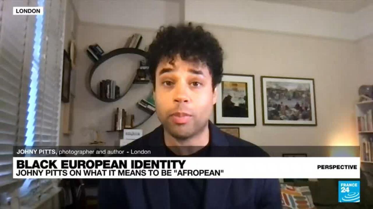 Embracing and interrogating ‘Afropean’ identity - Perspective - France 24