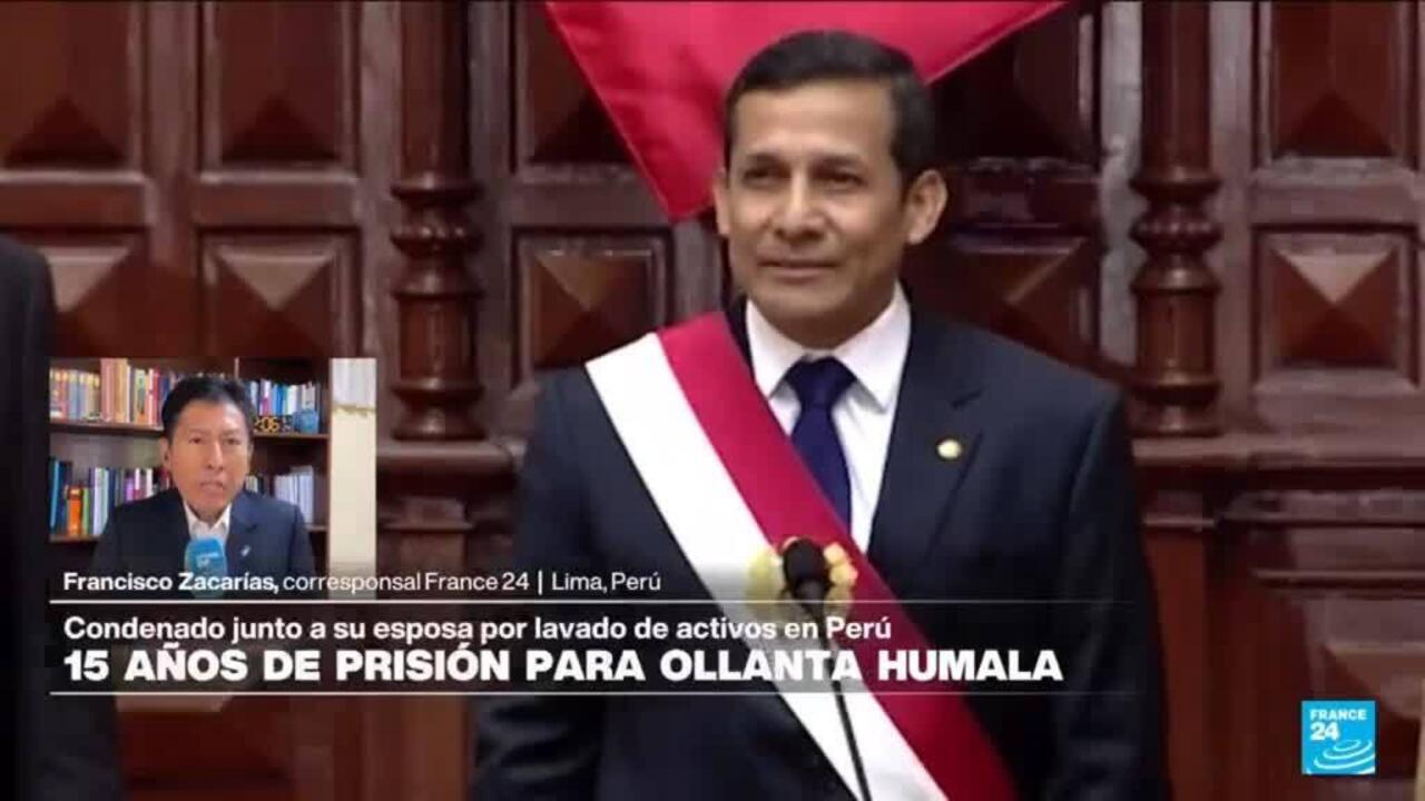 Informe desde Lima: Ollanta Humala, el tercer expresidente peruano condenado por corrupción ...