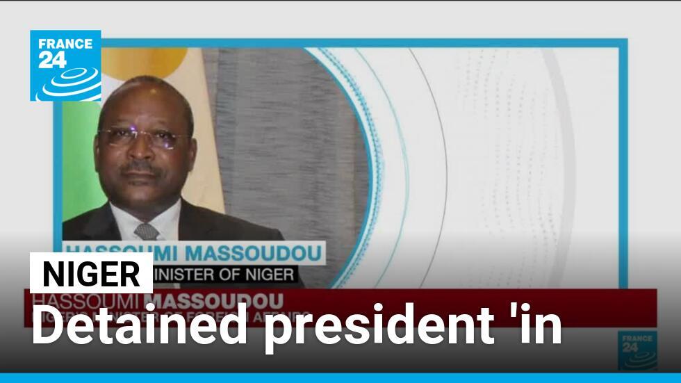 Detained Niger president 'in good health', foreign minister tells ...