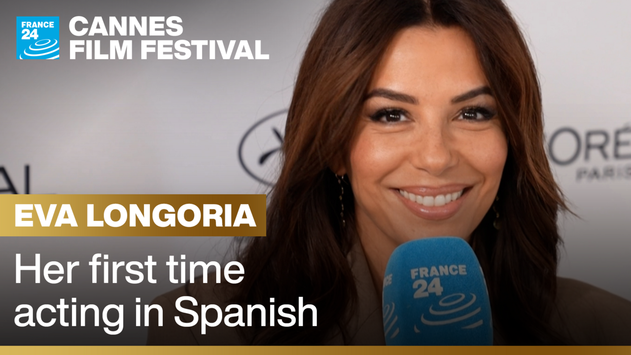 In Cannes, Eva Longoria talks to FRANCE 24 about her ‘first time ...
