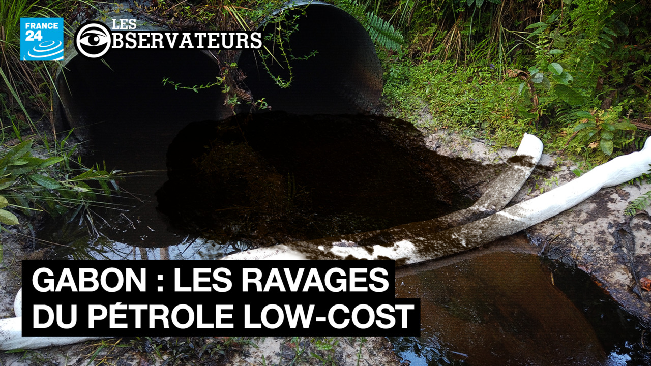 Gabon : les ravages du pétrole low-cost - Les Observateurs