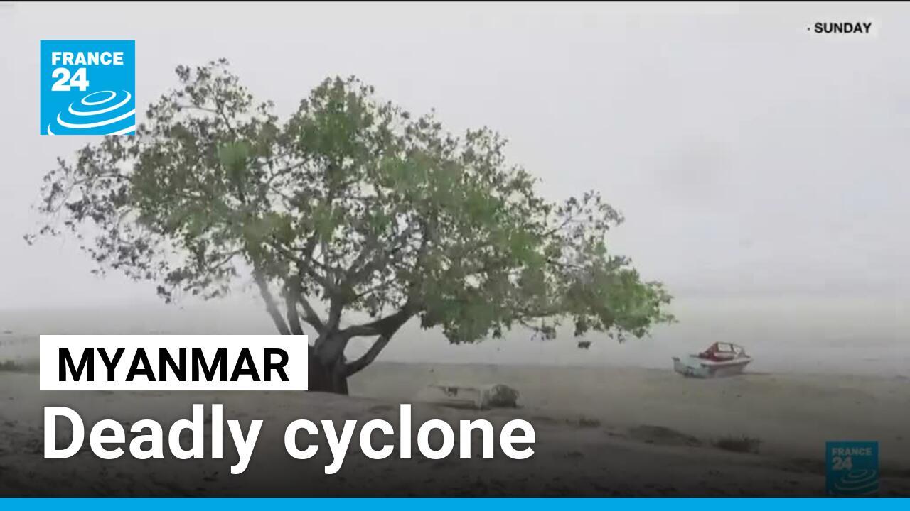 Deadly cyclone Mocha strikes Myanmar - France 24