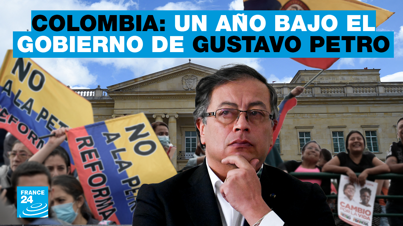 Colombia bajo Gustavo Petro: las claves de su primer año de mandato ...