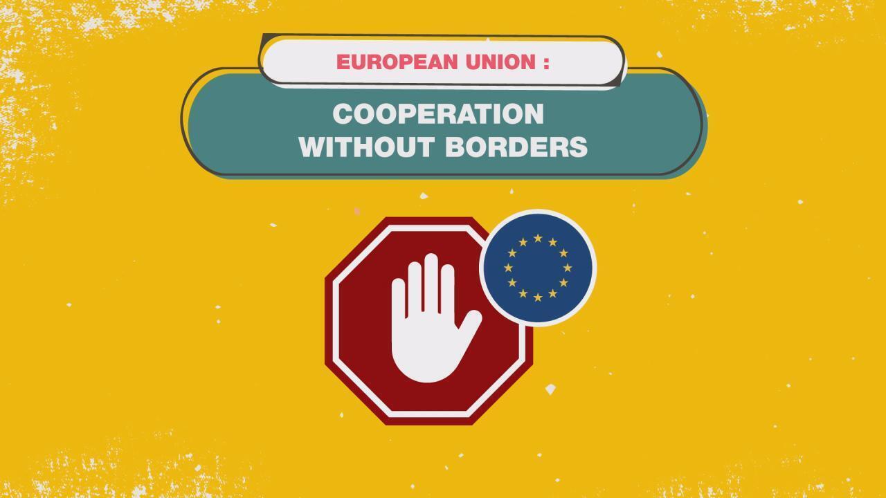 European Union: Cooperation without borders? - Fact or Fake