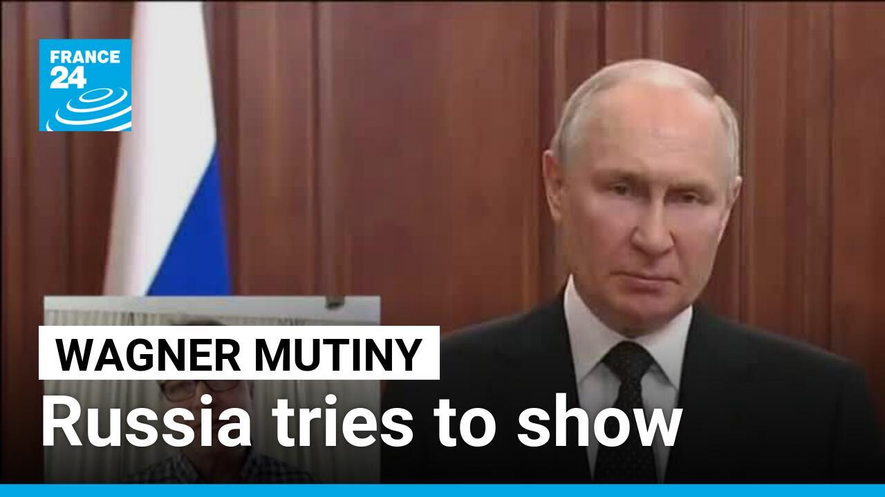 Russia tries to show return to order after Wagner mutiny - France 24