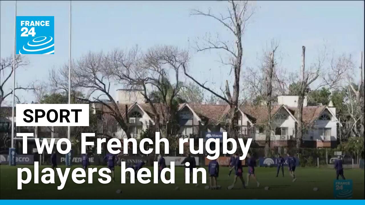 Two France rugby players arrested in Argentina over alleged sexual ...