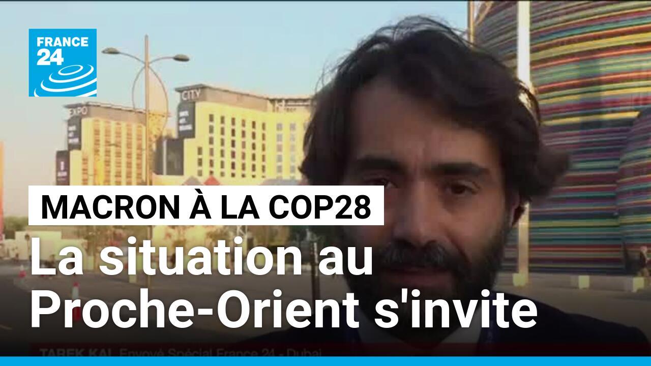 Emmanuel Macron à la COP28 : la situation au Proche-Orient s'invite au ...