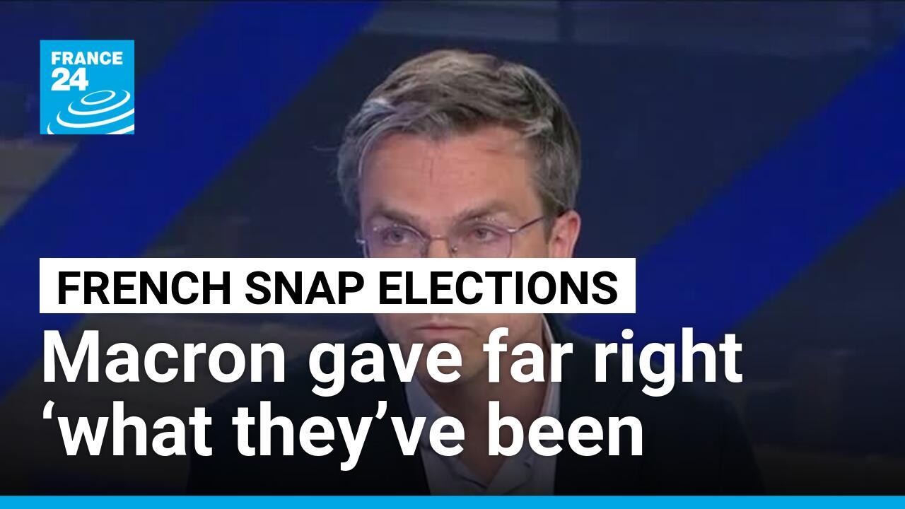 French snap legislative elections: Macron gave far right ‘what they’re ...