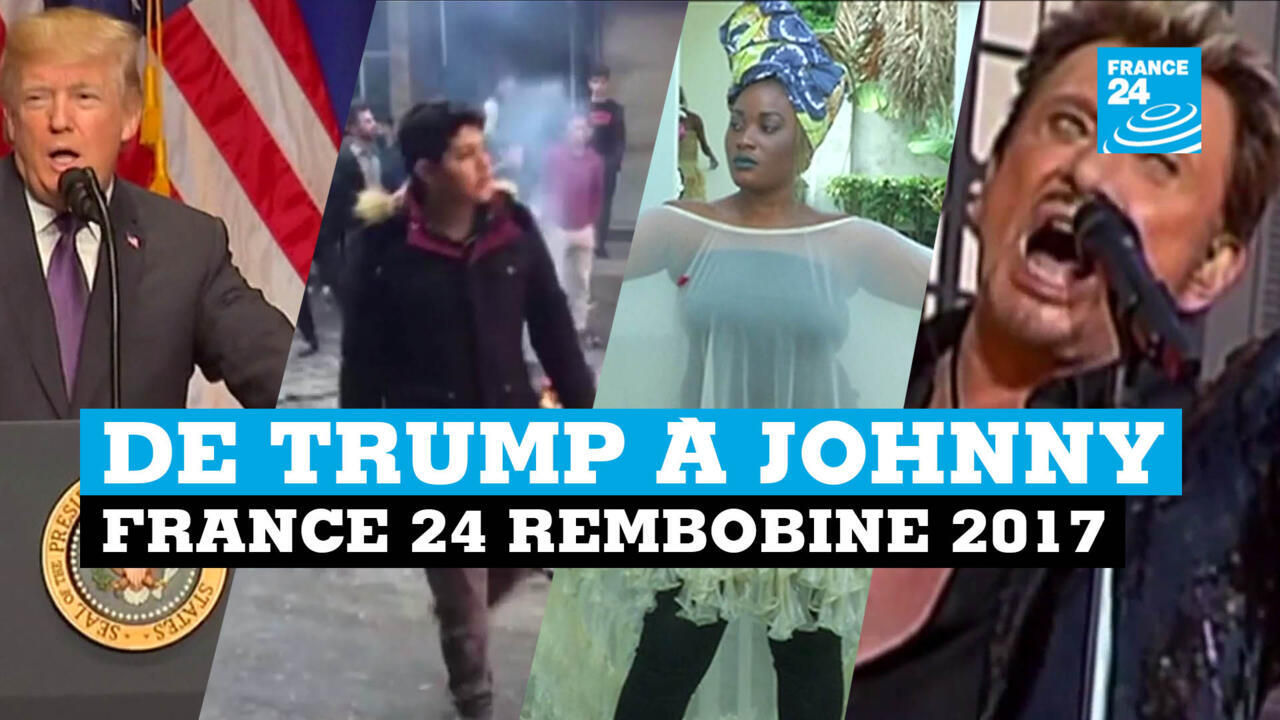 De Trump à Johnny, France 24 rembobine 2017