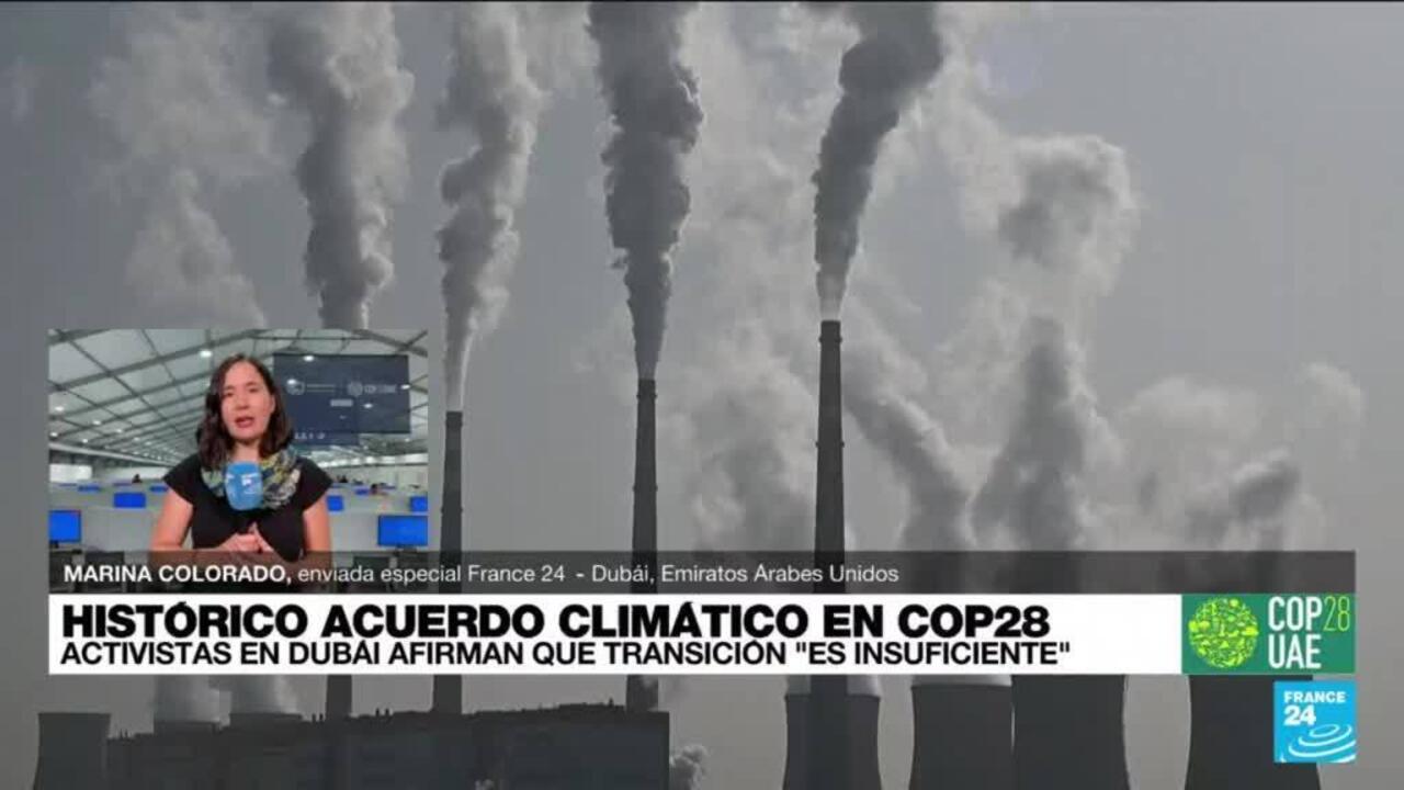 Informe desde Dubái: 'algunos países consideran que el acuerdo de la ...