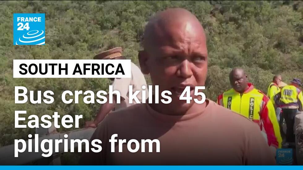 South Africa bus crash kills 45 Easter pilgrims from Botswana - France 24